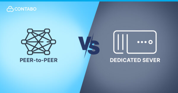 Peer-to-Peer vs. Dedicated Server – A Comparison | Contabo Blog Peer-to-Peer vs. Dedicated Server – A Comparison | Contabo Blog